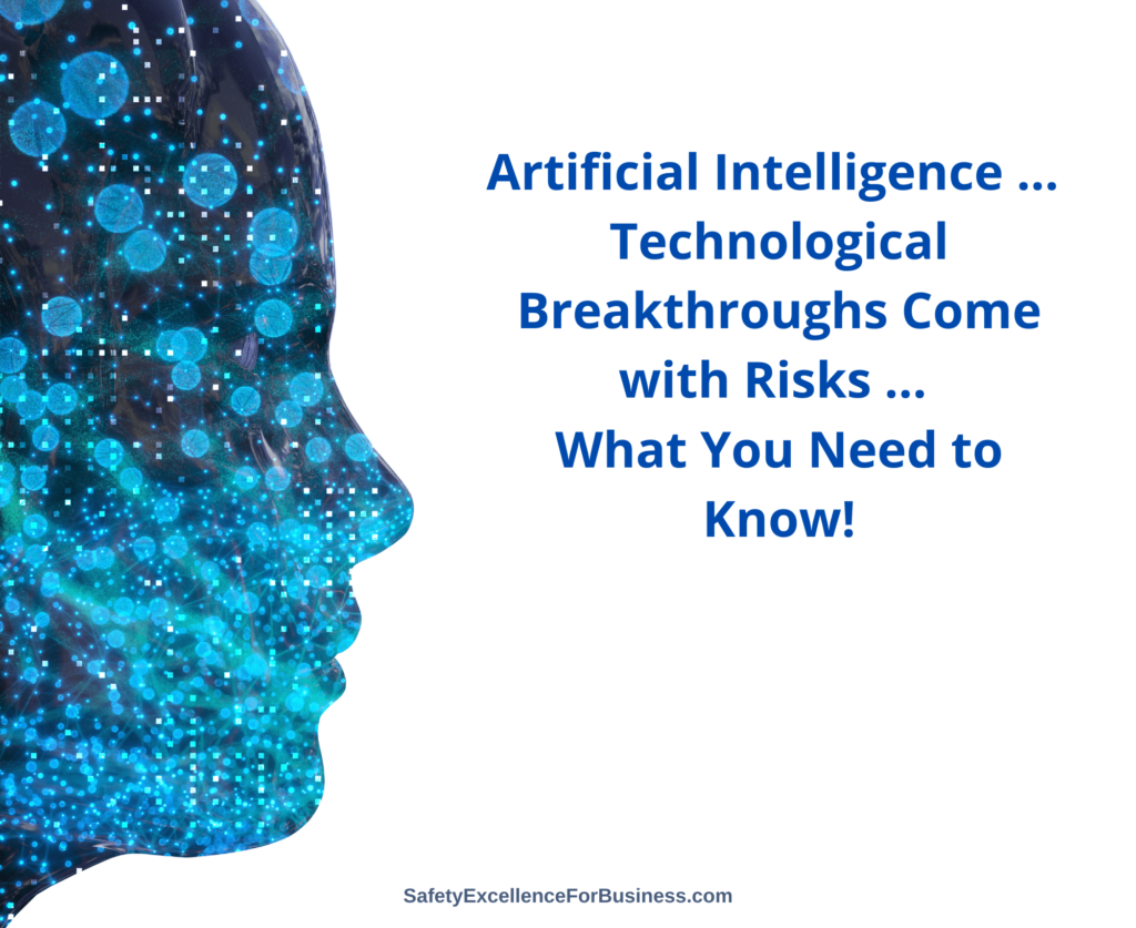 Artificial Intelligence - Breakthroughs Come with Risks